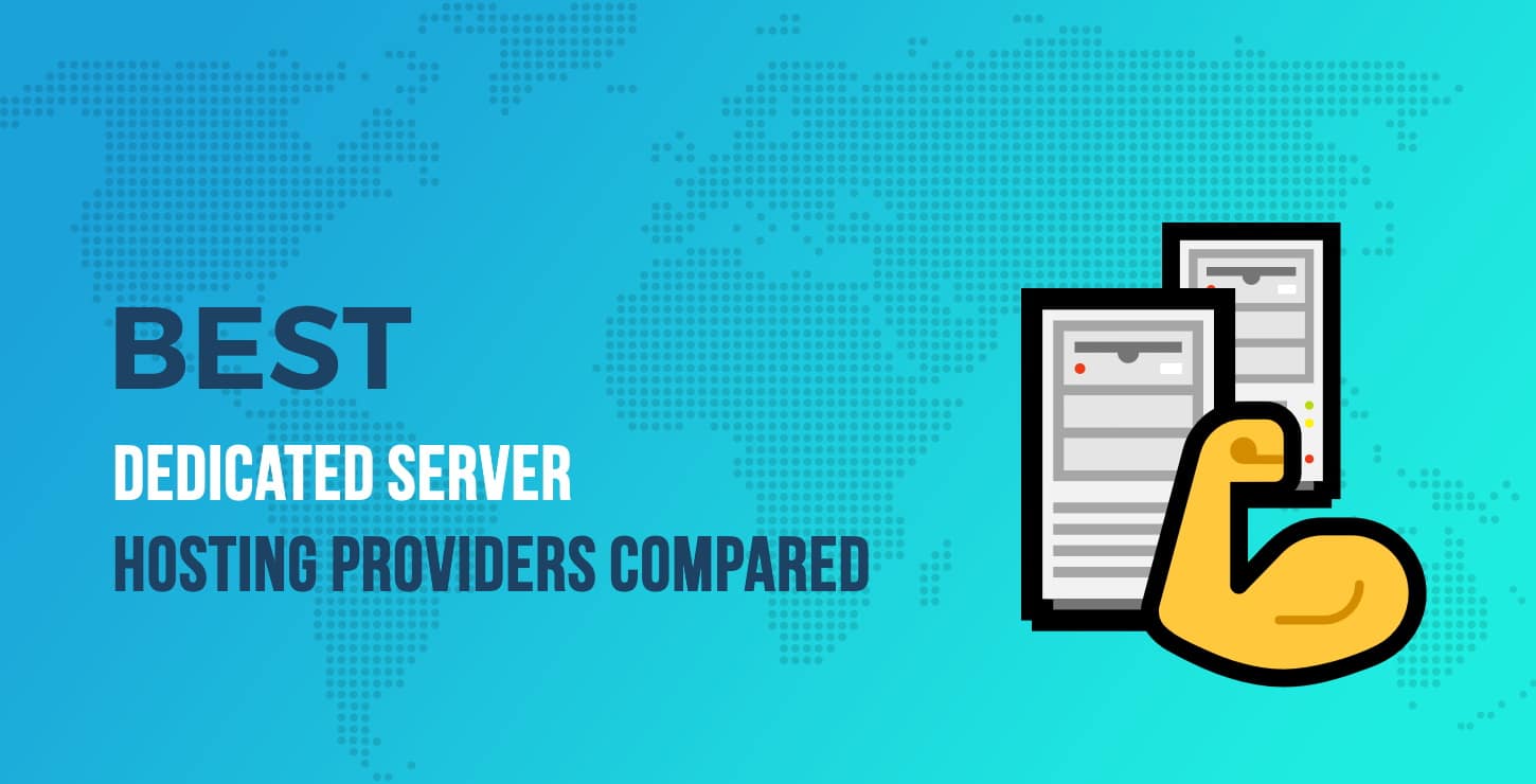 5 Best Dedicated Server Hosting Providers Compared