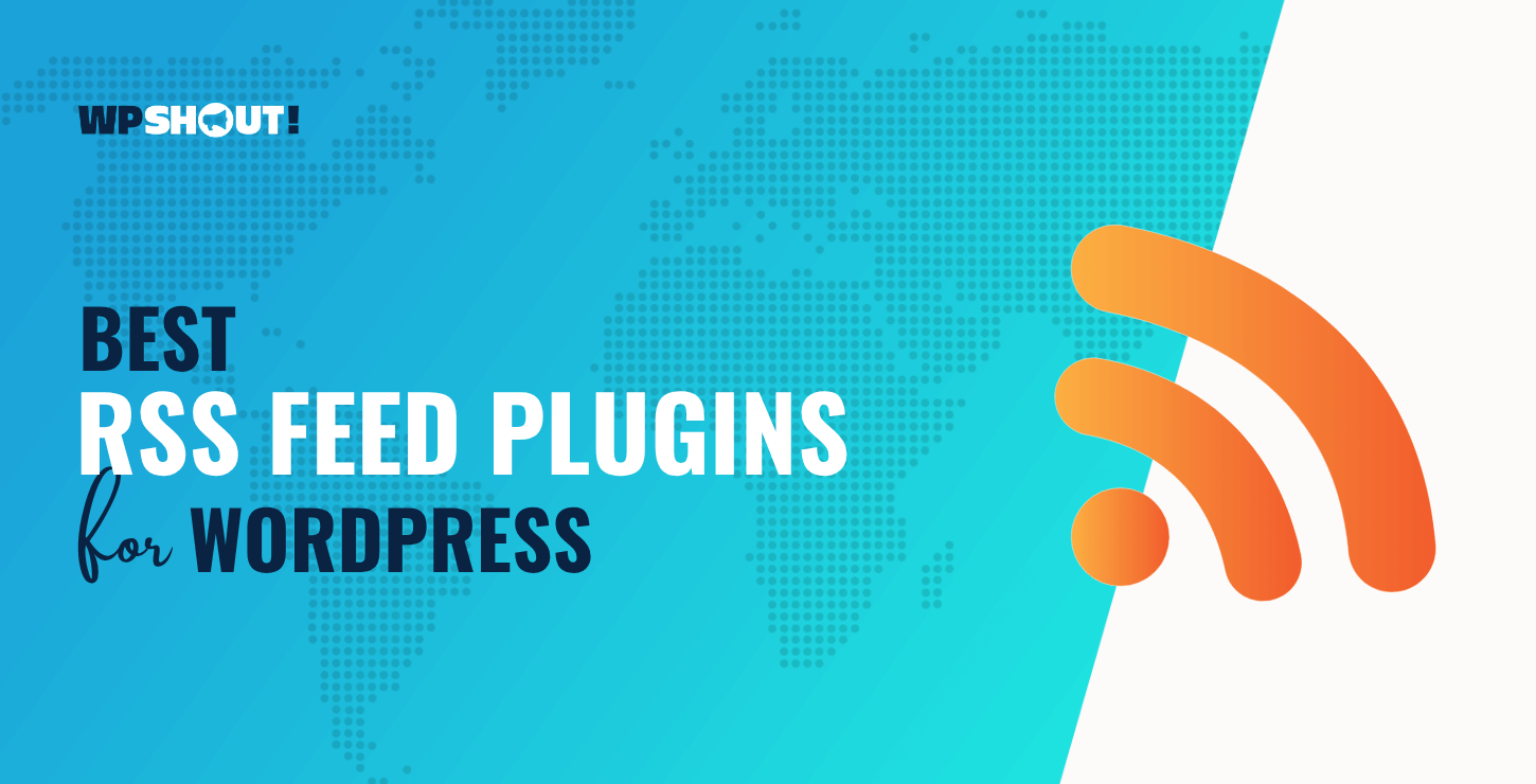 3 Best WordPress RSS Feed Plugins of 2025