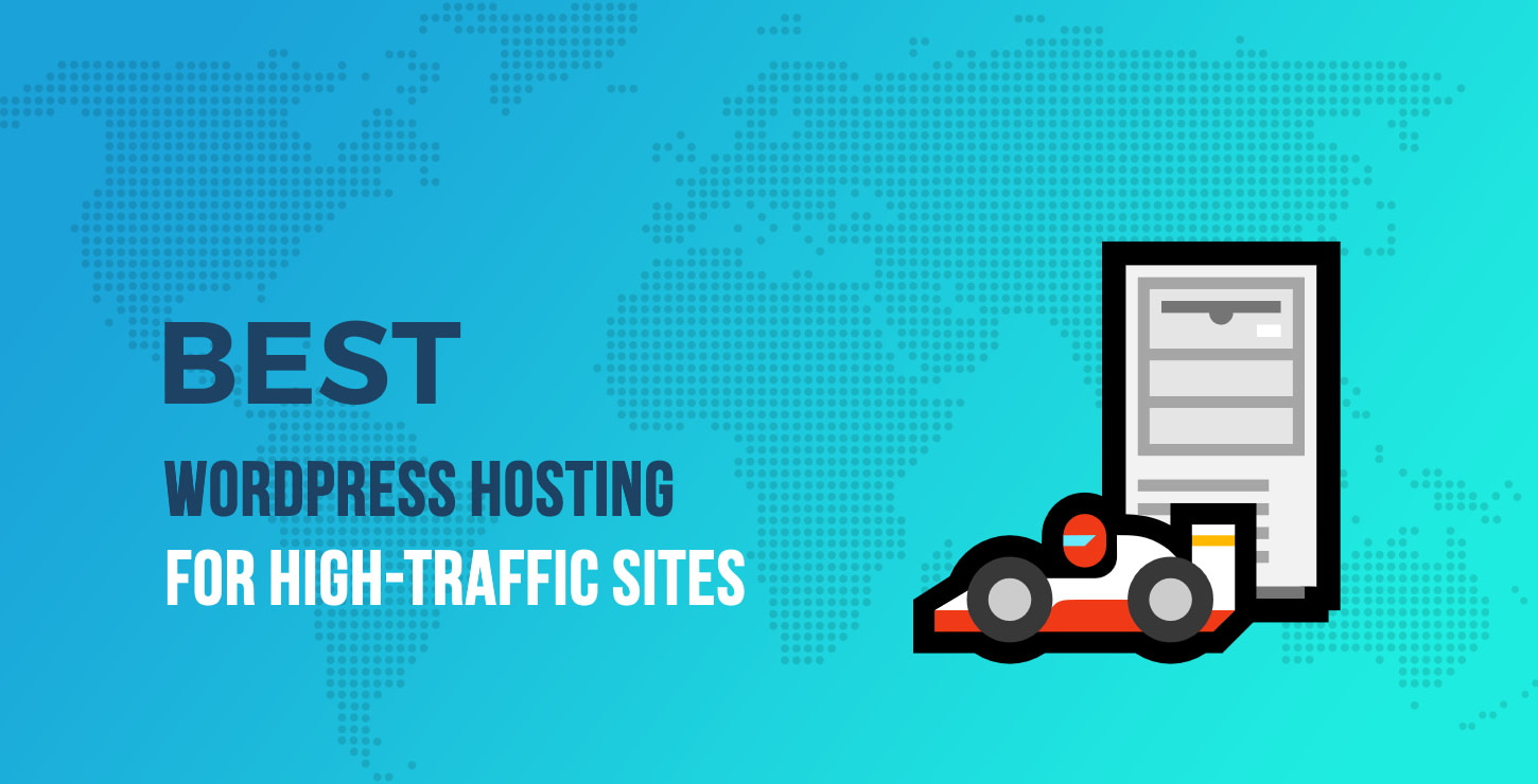 5 Best High-Traffic WordPress Hosting Providers (2024) 🏎️