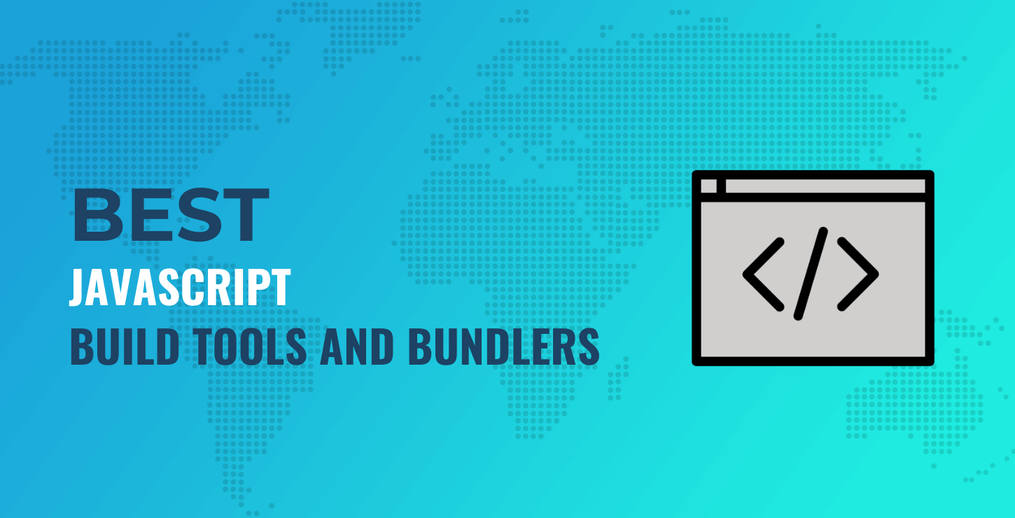 10 Best JavaScript Build Tools and Bundlers Compared