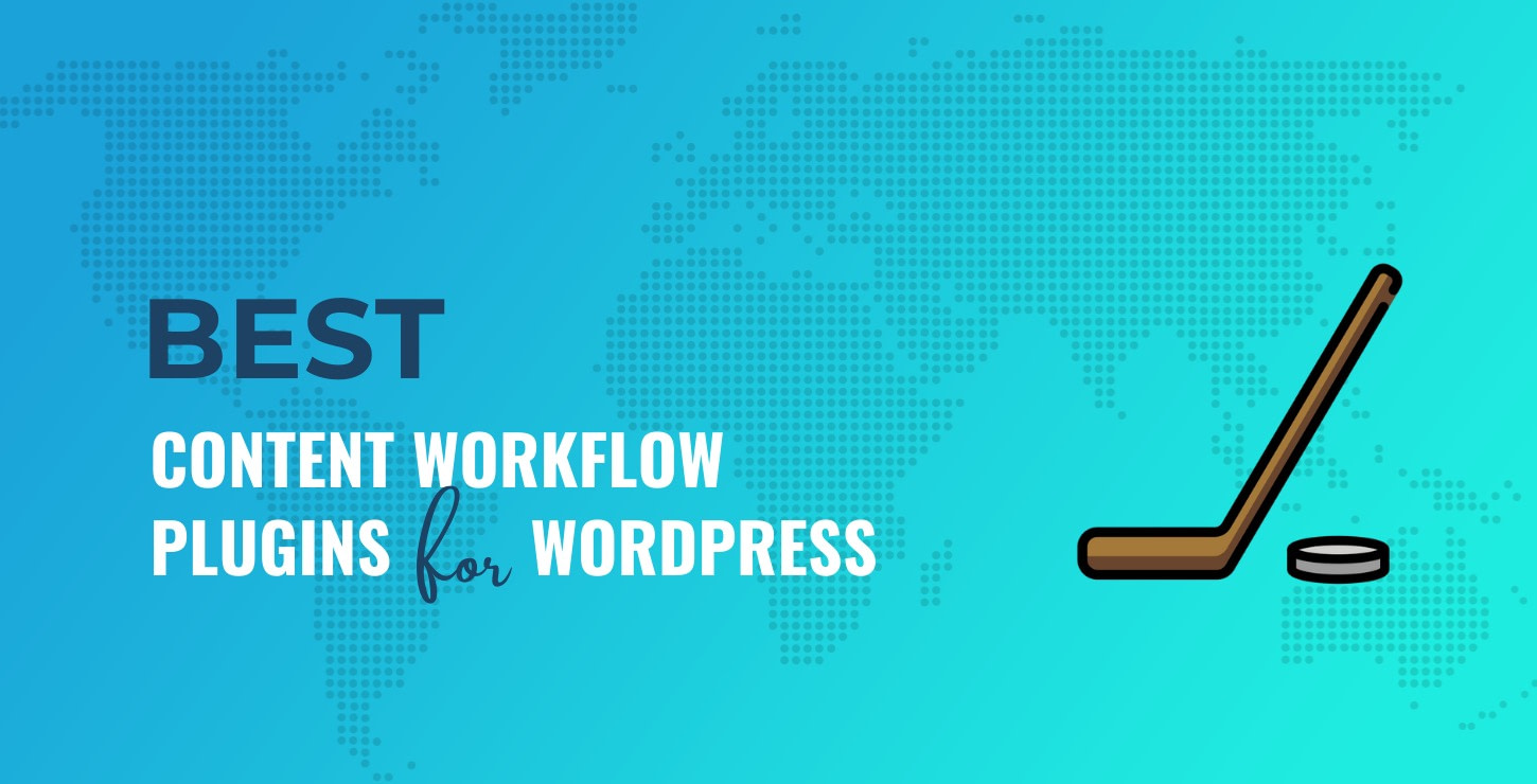 10 Creative Plugins to Improve WordPress Content Workflow