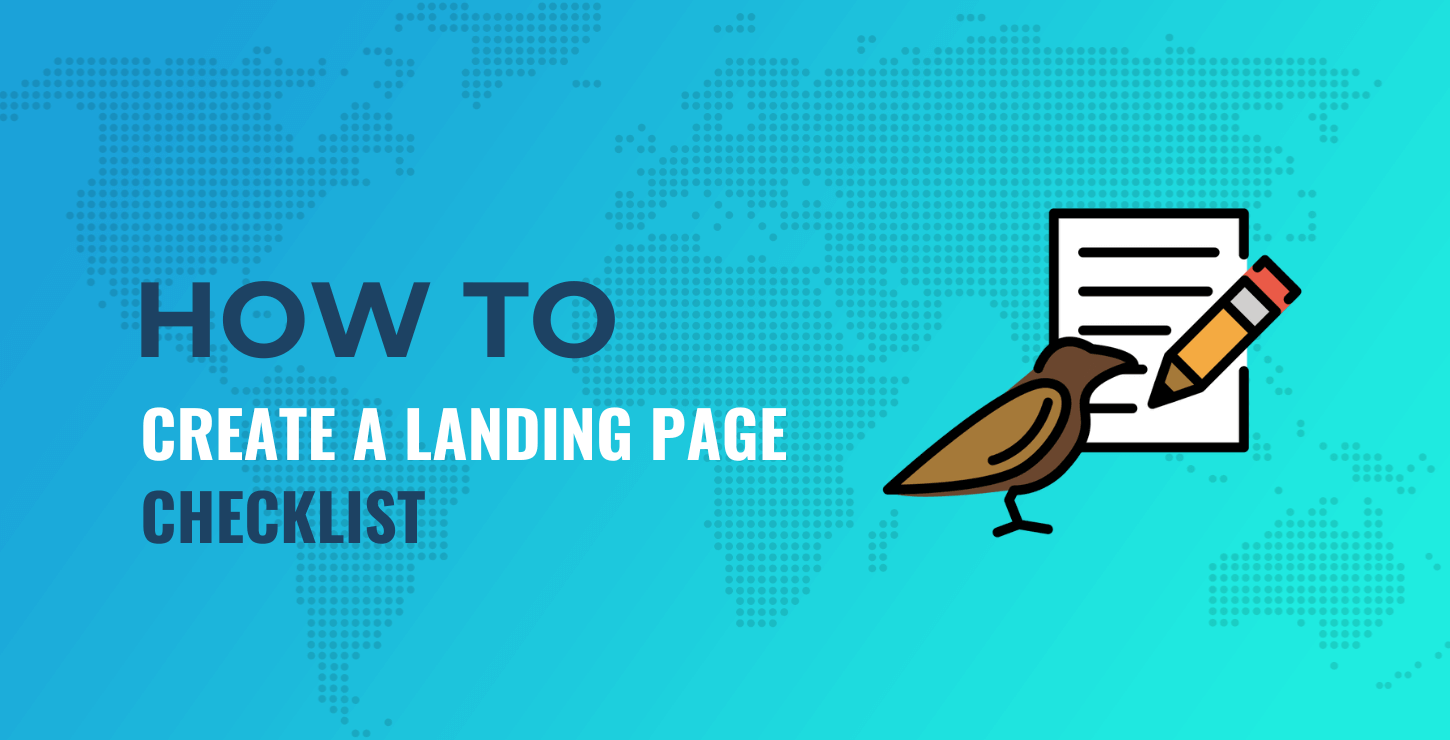 Landing Page Checklist: How to Write a Landing Page in 25 Steps
