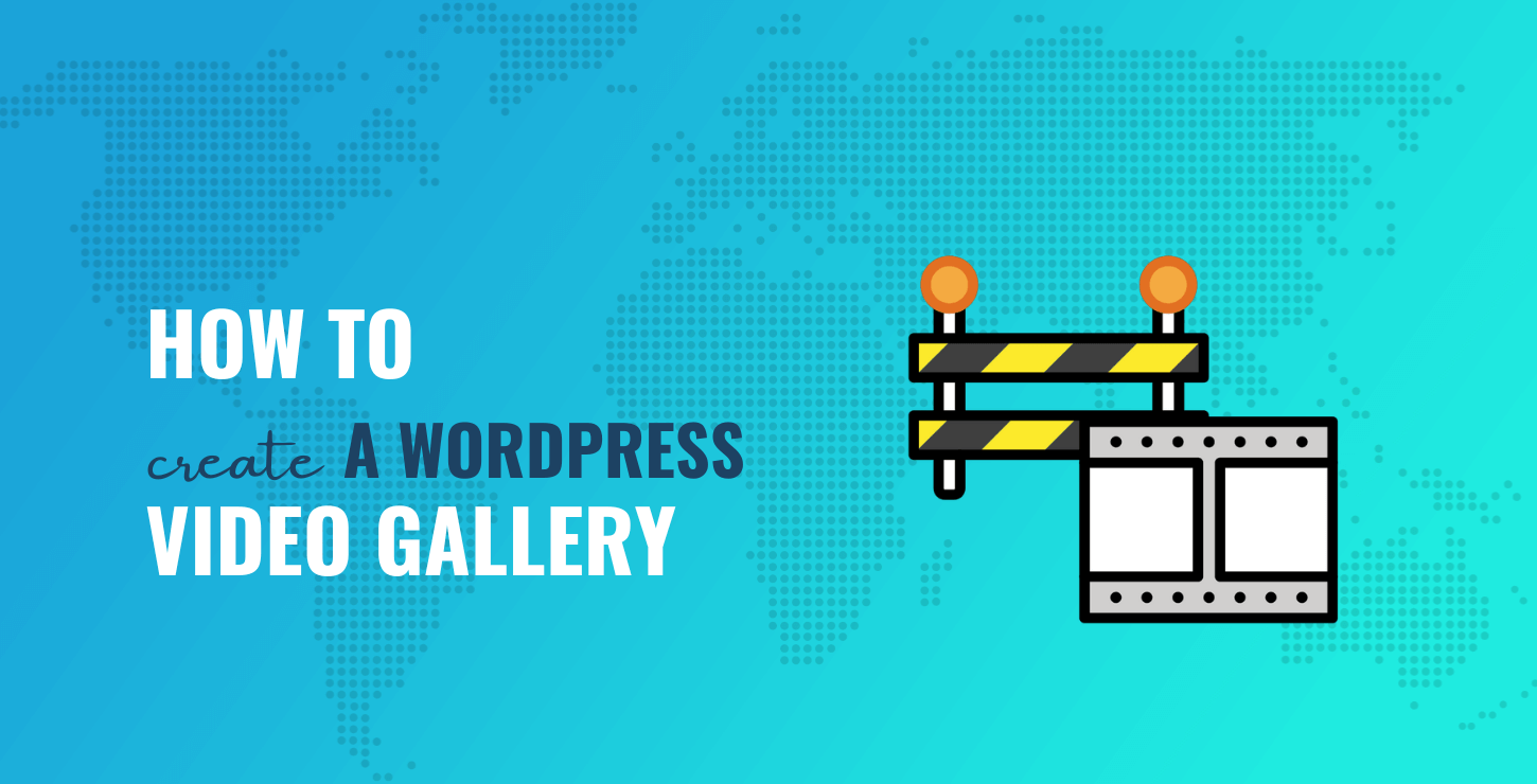 A WordPress Video Gallery: Here's How to Create a Good One