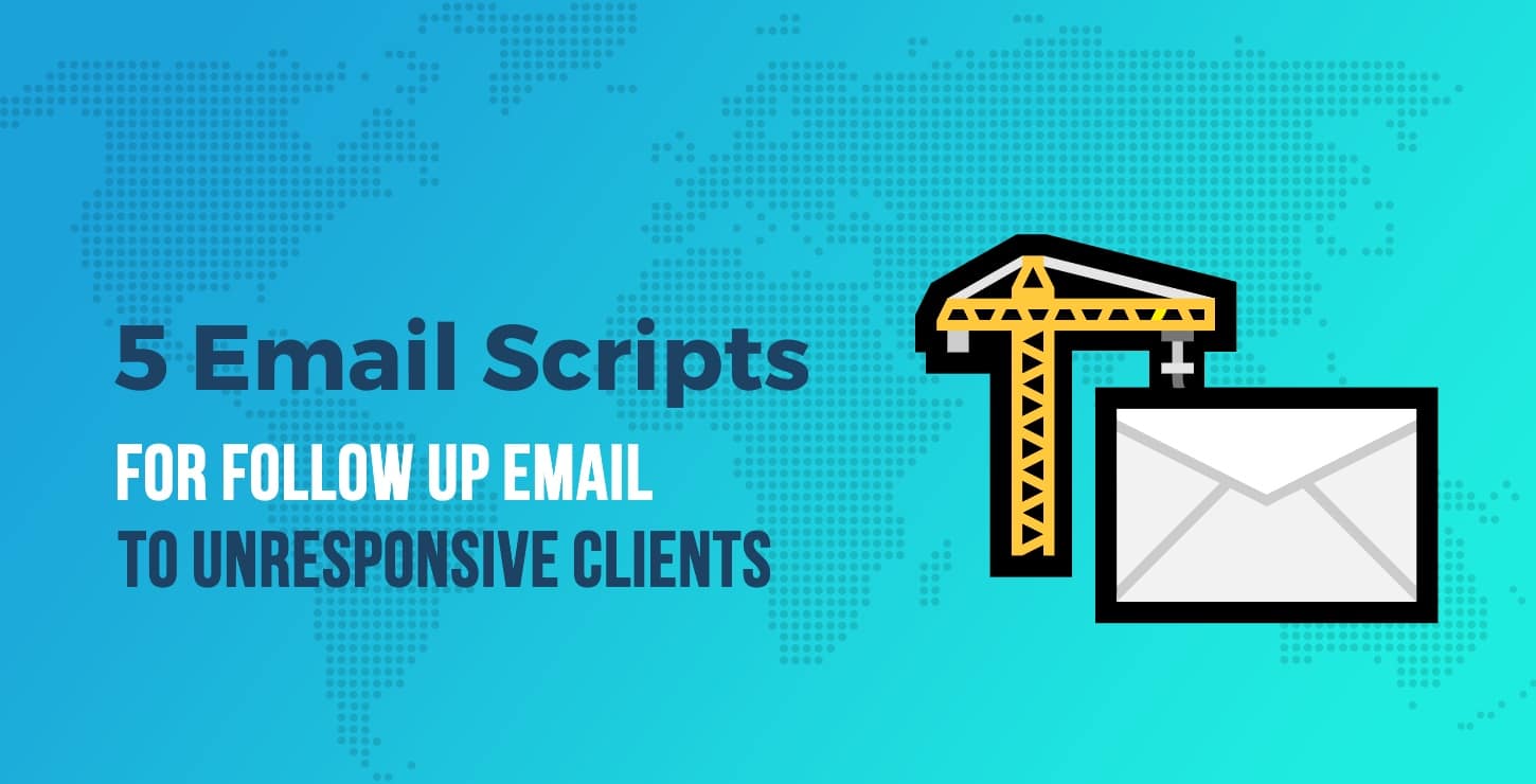 9 Email Scripts to Crank Out the Perfect Follow Up Email to a Client