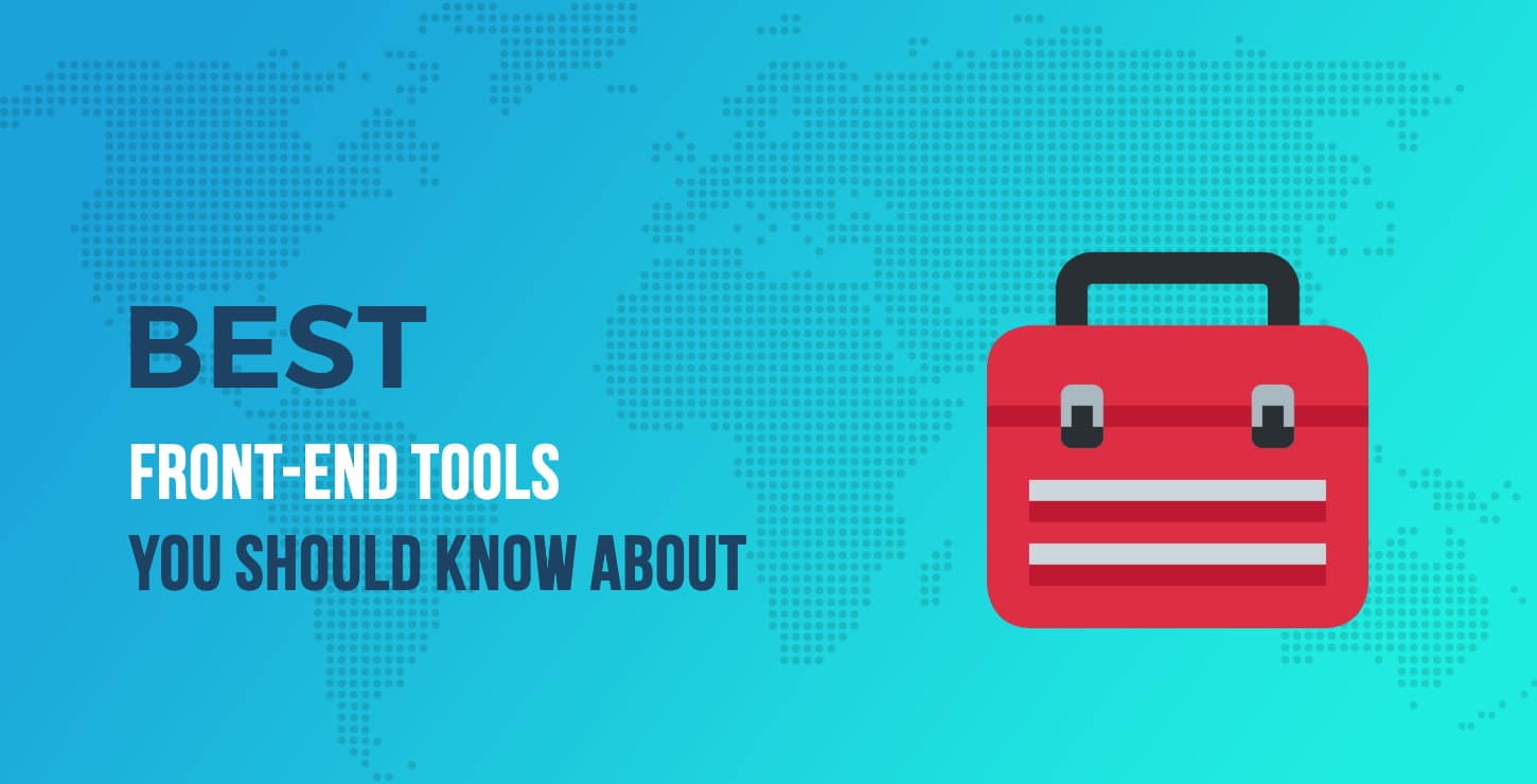 15+ Front-End Tools You Should Know: My Favorite Finds