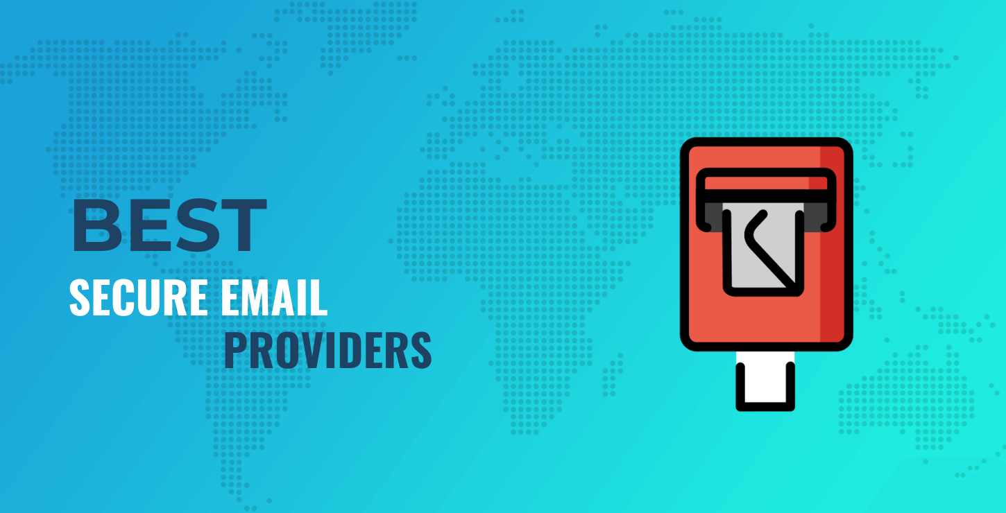 Stay Safe Online: 5 Best Secure Email Providers