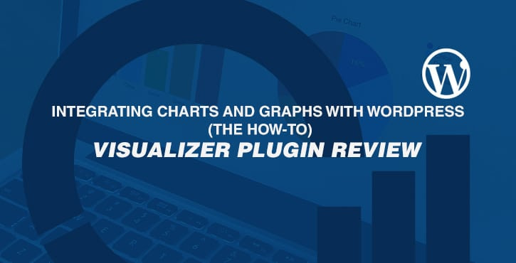 Visualizer Plugin Review - Charts and Graphs in WordPress