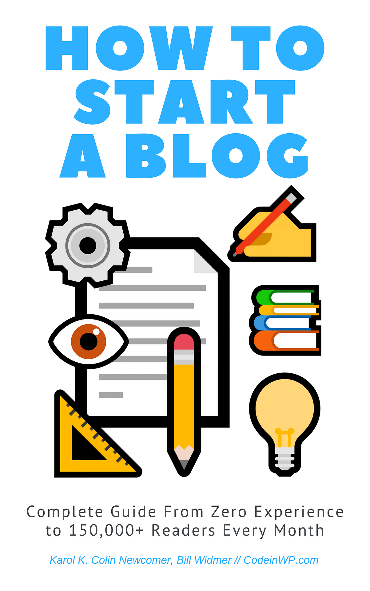 [Free Ebook] How to Start a Blog: Complete Guide From Zero Experience ...