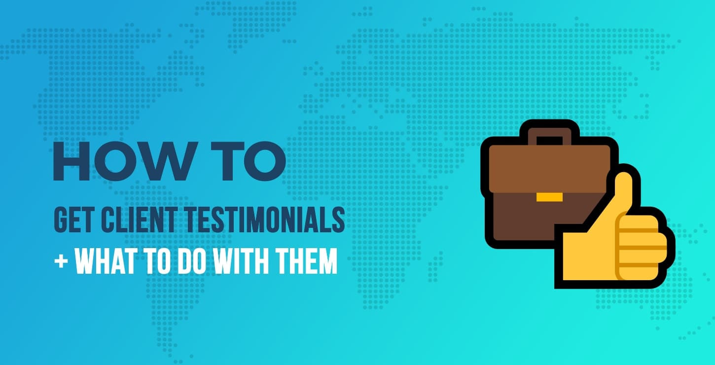 How to Get Client Testimonials: Your Ultimate Guide