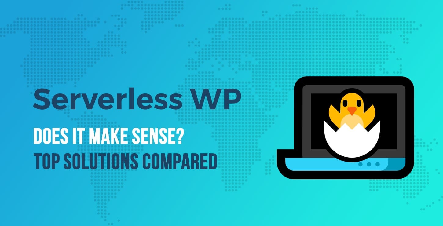 Serverless WordPress? "Headless WordPress Hosting" Options: Shifter vs HardyPress