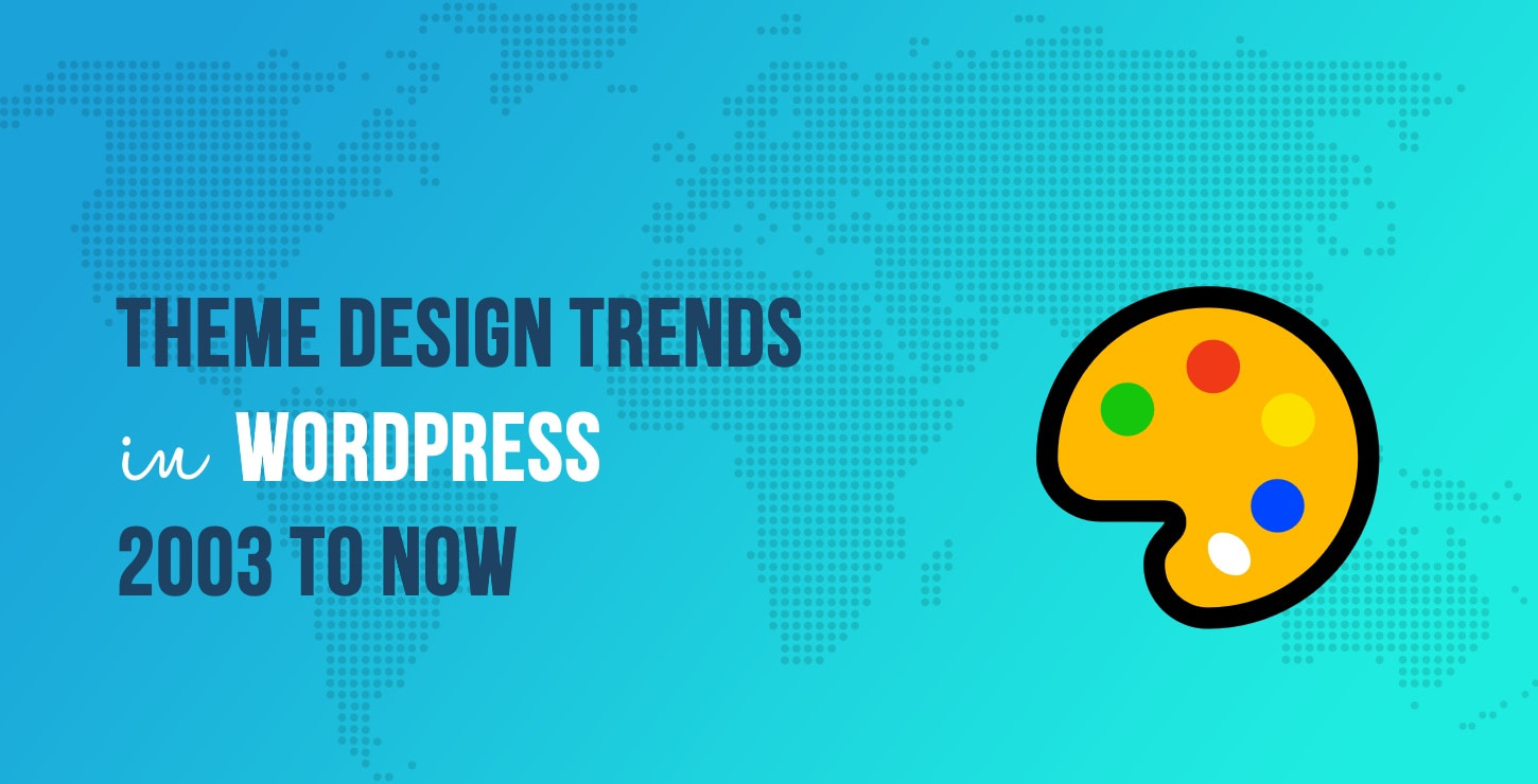 WordPress Theme Design Trends (2003 to 2019)