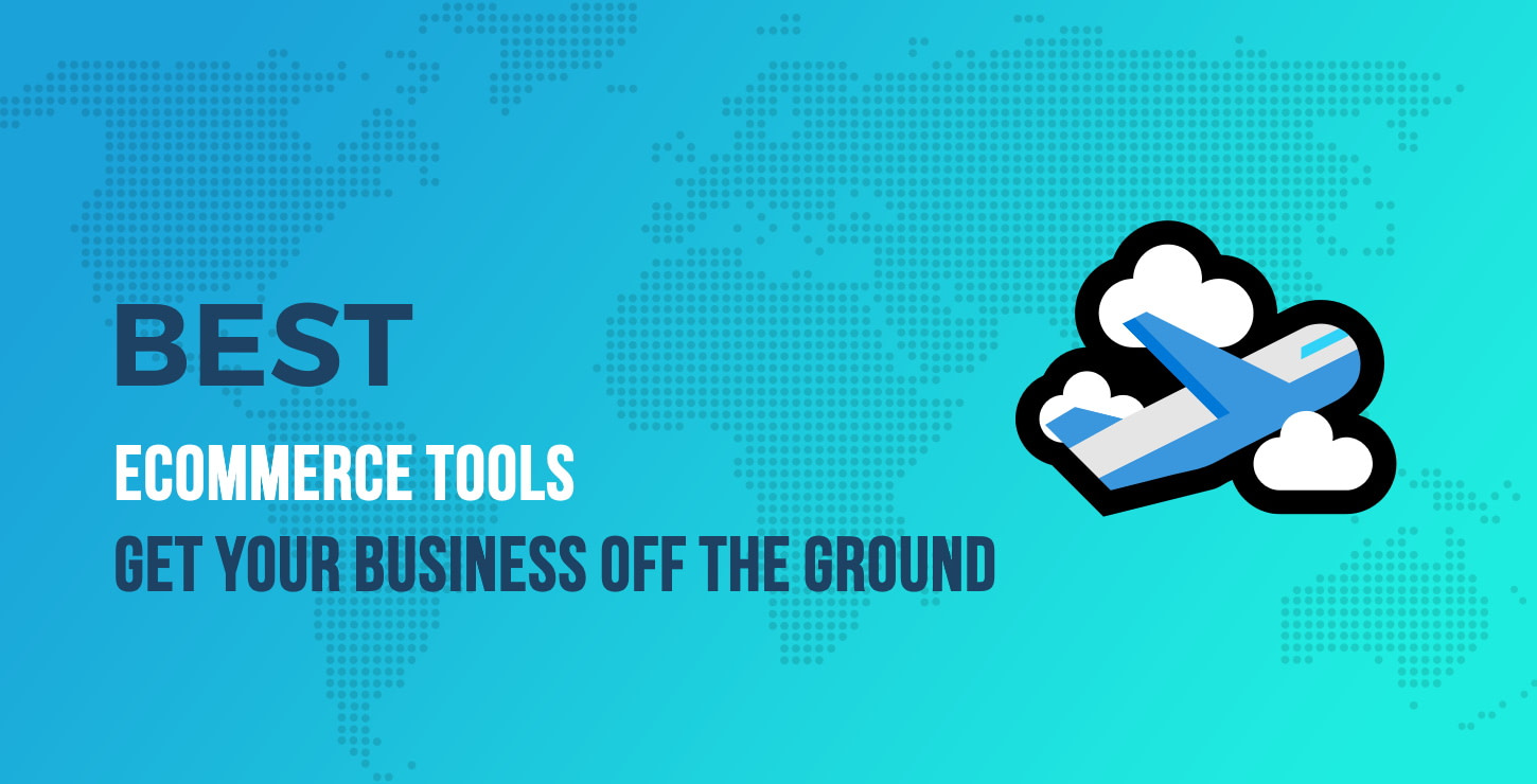 30 Best Ecommerce Tools to Get Your Business Off the Ground