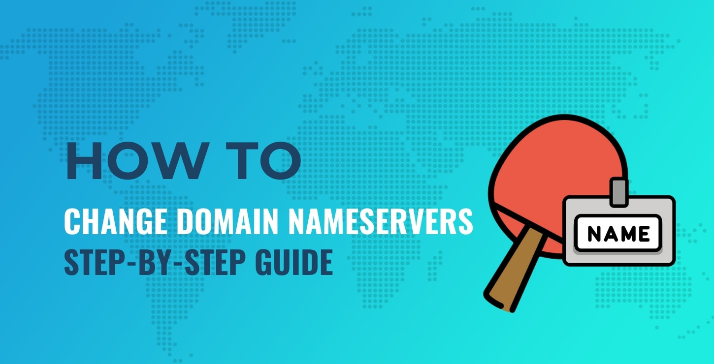 How to Change Nameservers on GoDaddy, Bluehost, etc.