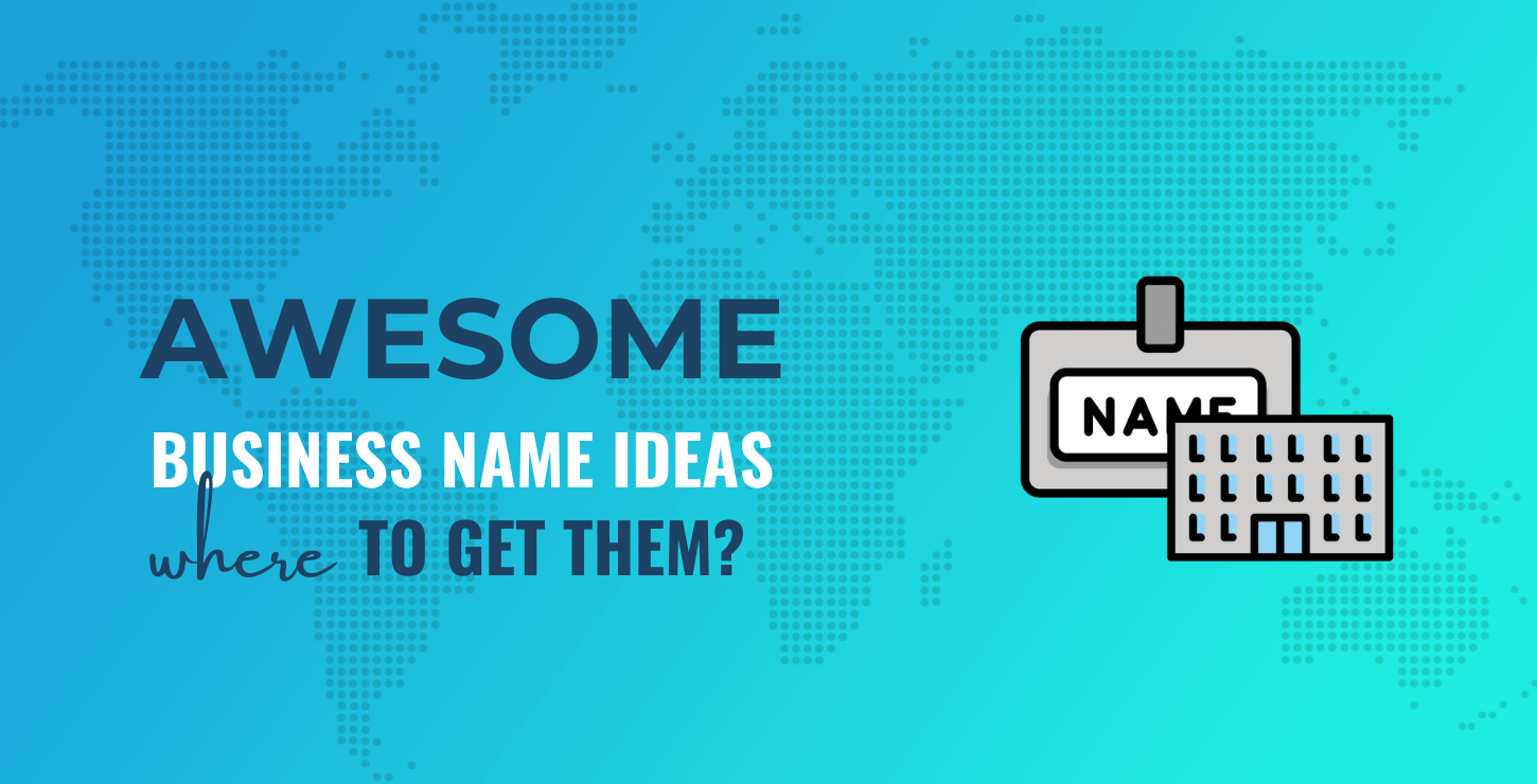 Business Name Ideas: 5 Best Generators to Find the Perfect Name in 2023