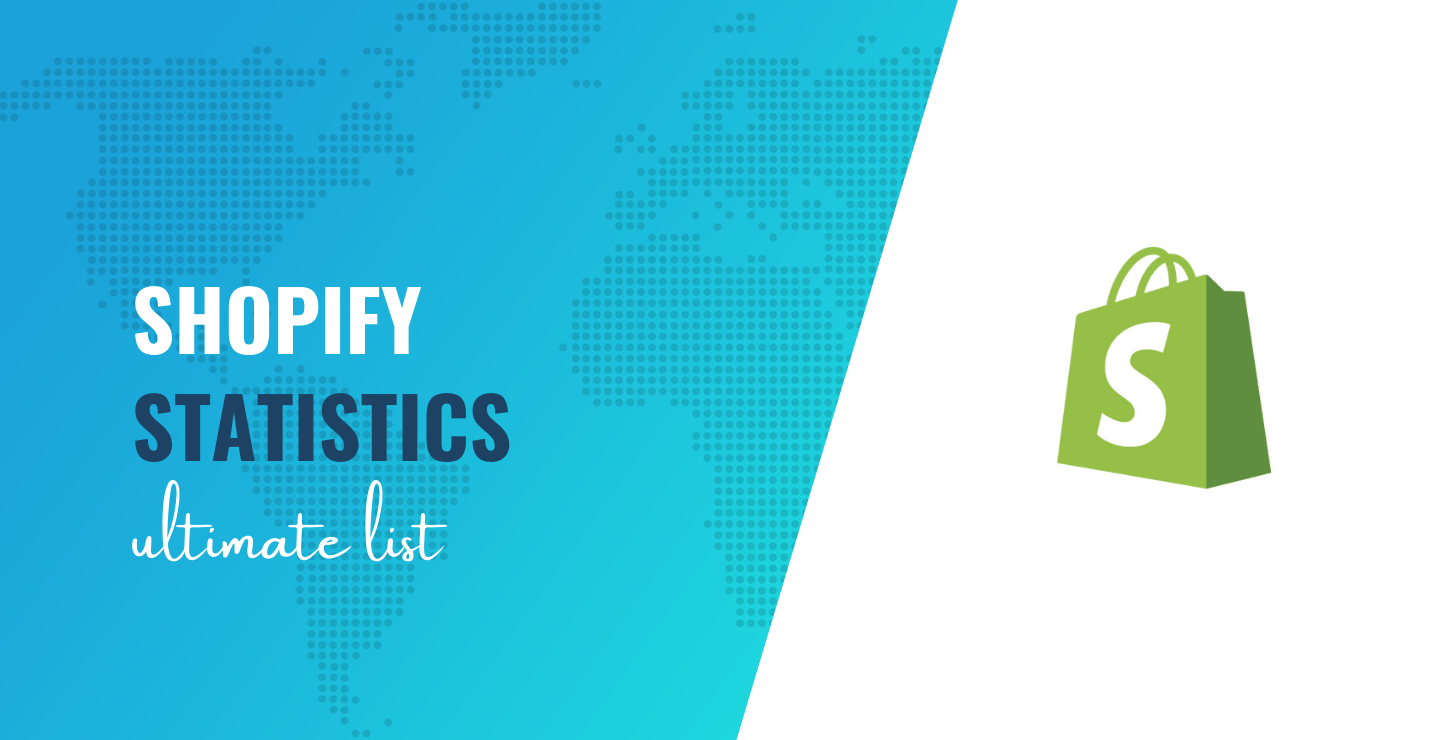 50+ Top Shopify Statistics: Popularity, Sales, Revenue, Etc