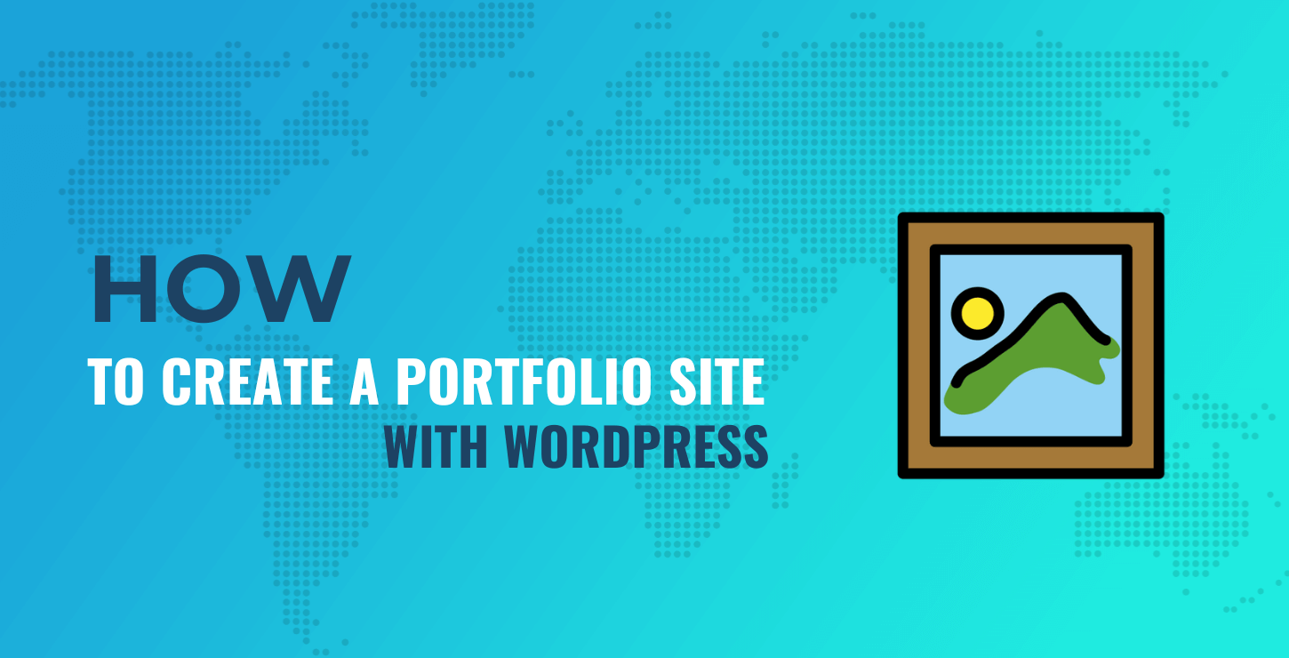 How to Create a Portfolio Website With WordPress