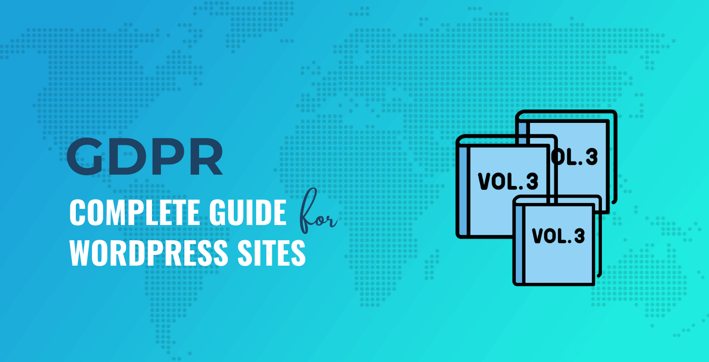 Your WordPress GDPR Guide: What Is the Data Regulation About?