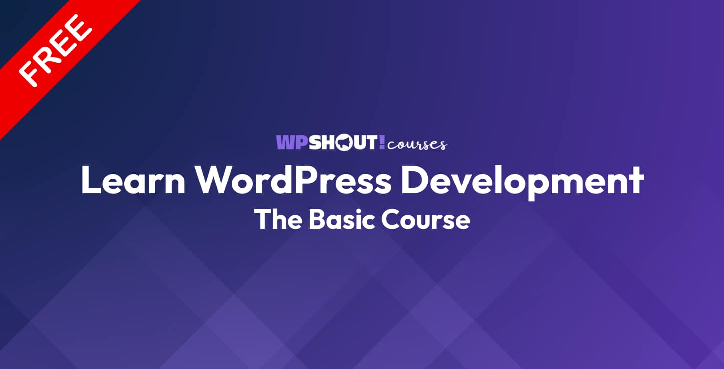 Learn WordPress Development: Free Intro Course