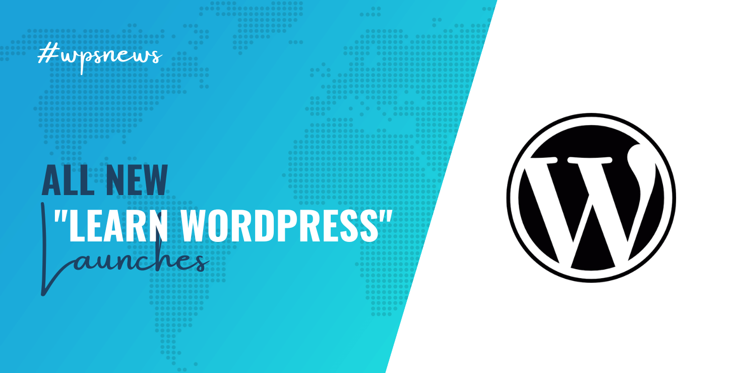 The New "Learn WordPress" Launches. Here's What I Like About It