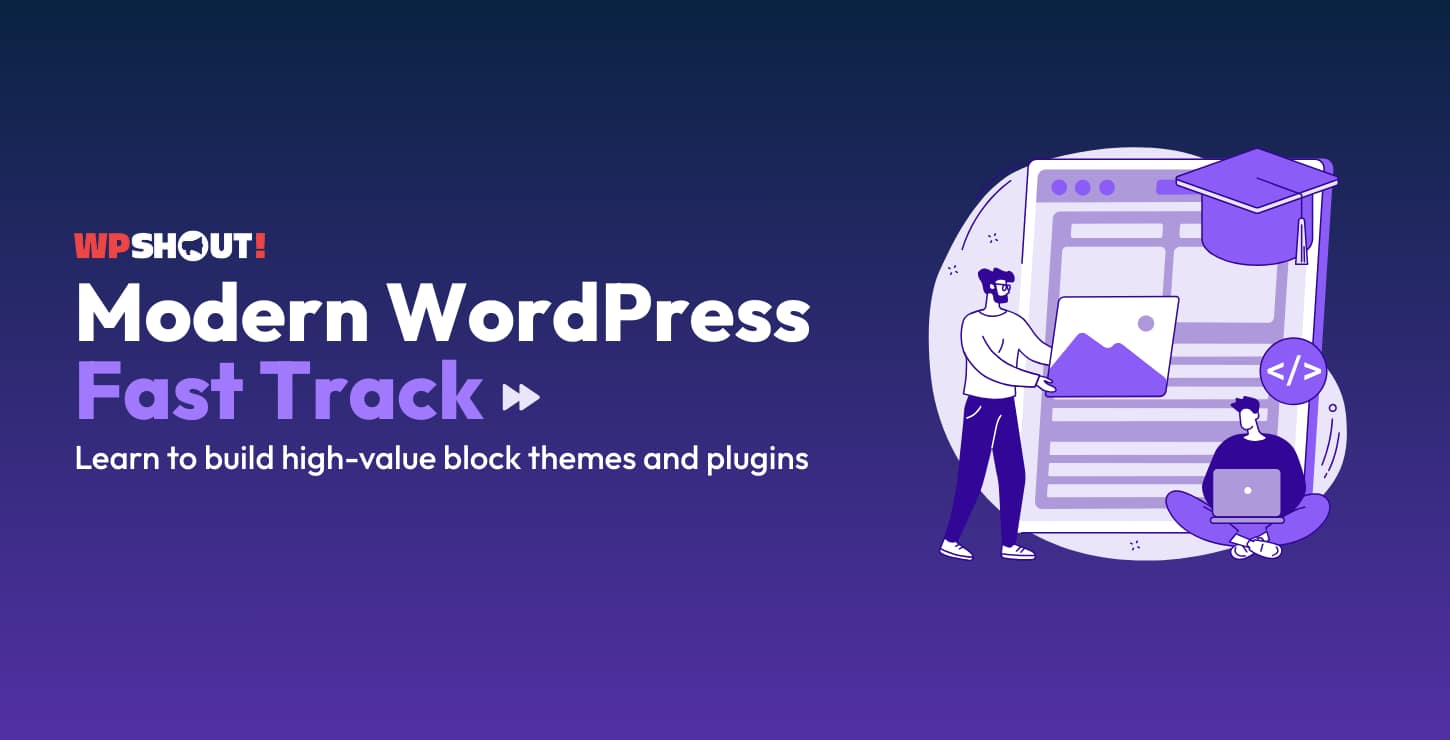 Modern WordPress Fast Track - Learn Professional WP Development